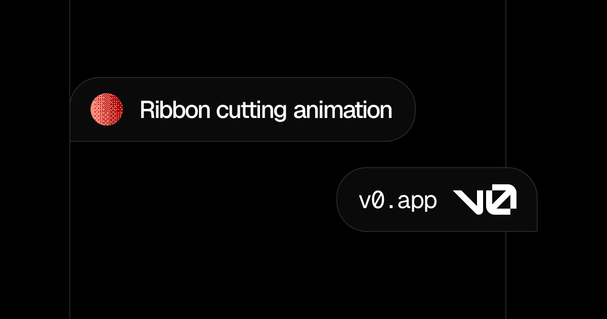 Ribbon cutting animation – v0 by Vercel