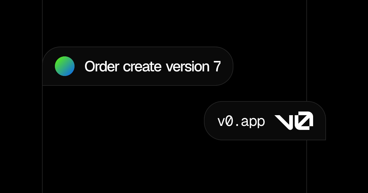 Order create version 7 – v0 by Vercel