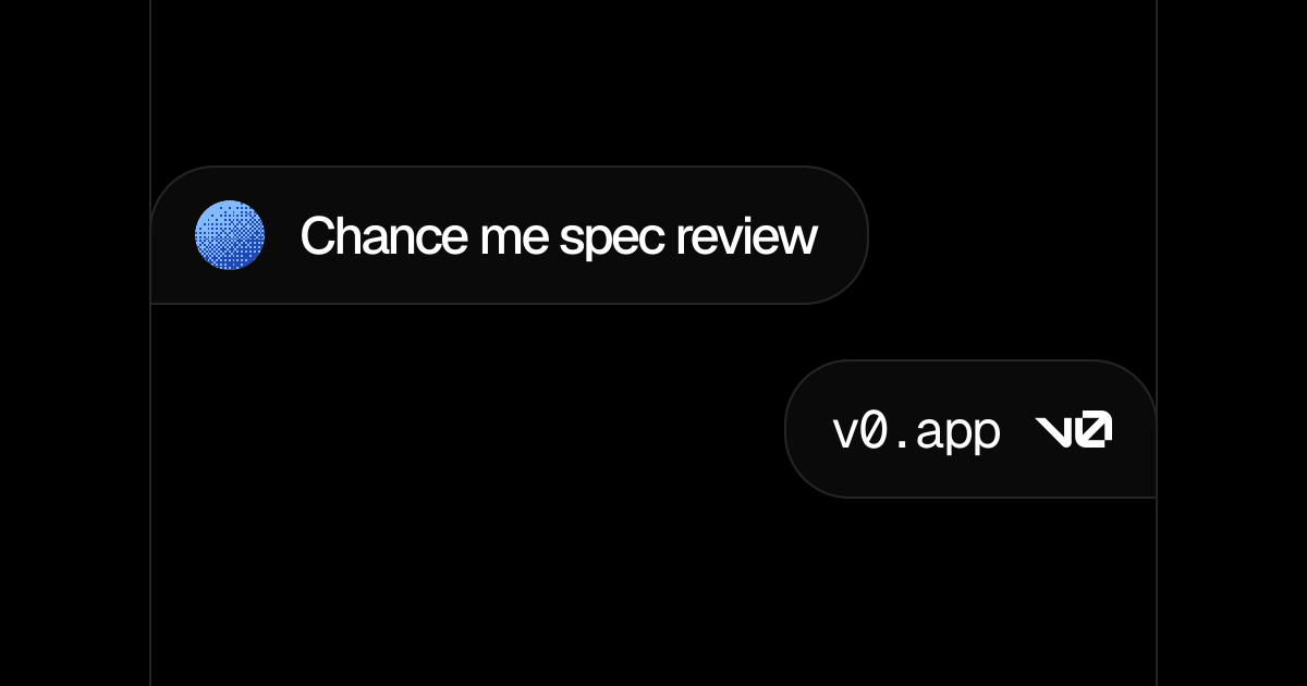 Chance me spec review – v0 by Vercel