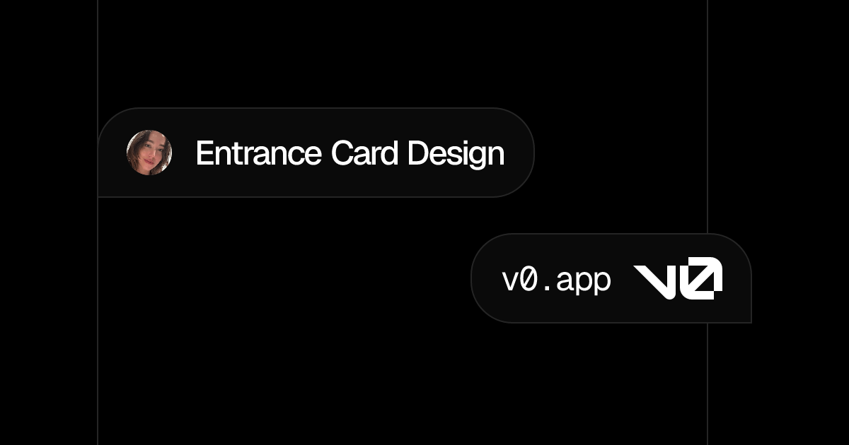 Entrance Card Design – v0 by Vercel