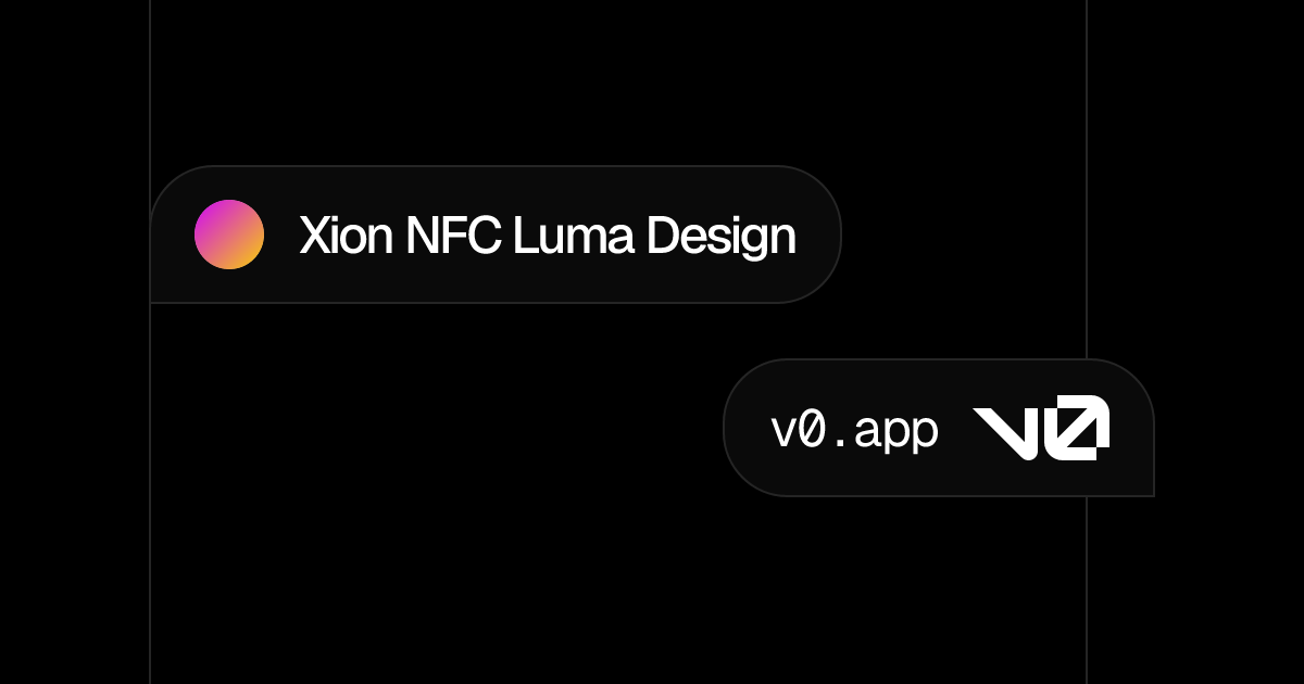 Xion NFC Luma Design – v0 by Vercel
