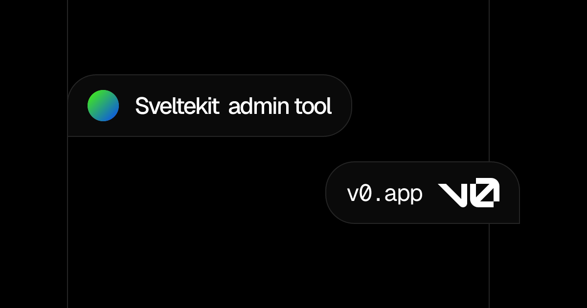 Sveltekit admin tool – v0 by Vercel