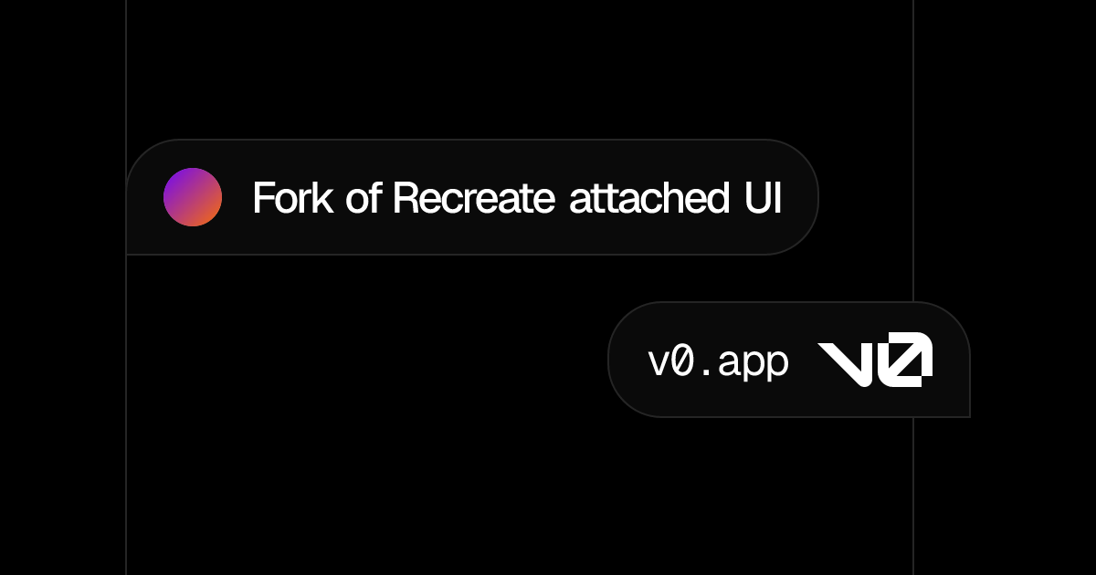 Fork of Recreate attached UI - v0 by Vercel