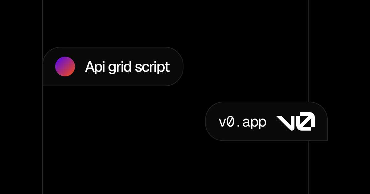 Api grid script – v0 by Vercel