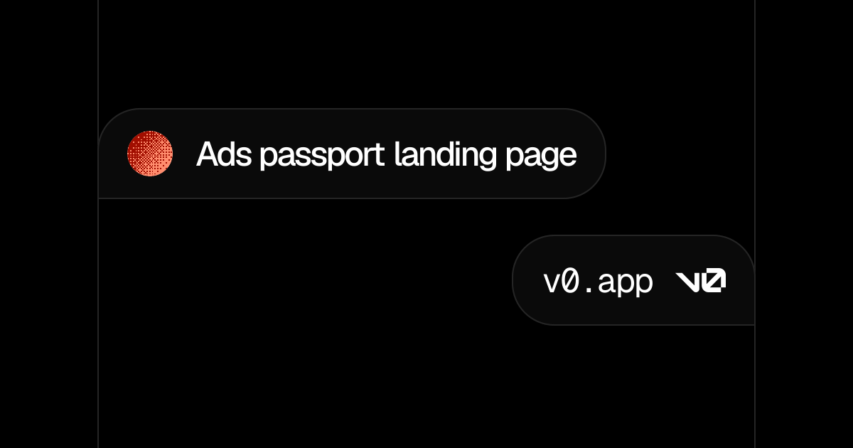 Ads passport landing page – v0 by Vercel