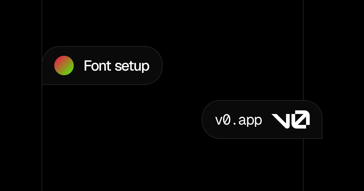 Font setup – v0 by Vercel