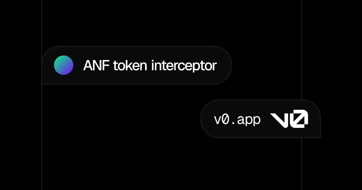 ANF token interceptor – v0 by Vercel
