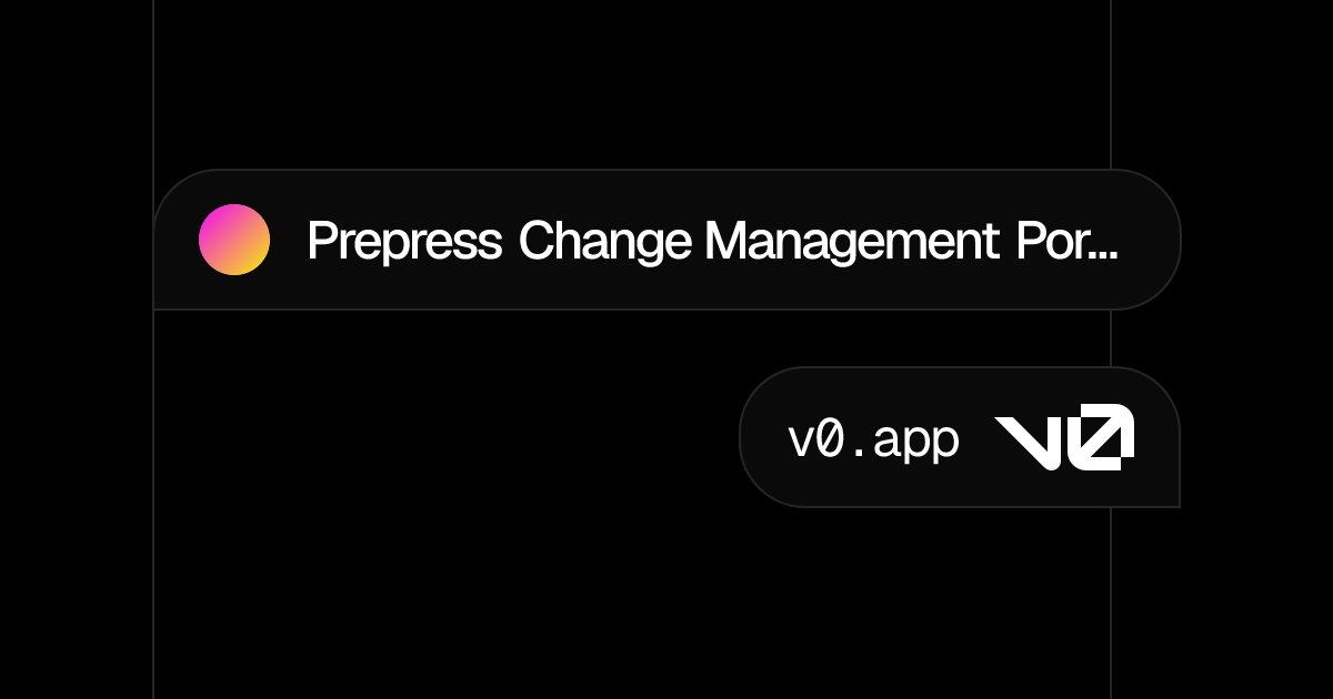 Prepress Change Management Portal – v0 by Vercel