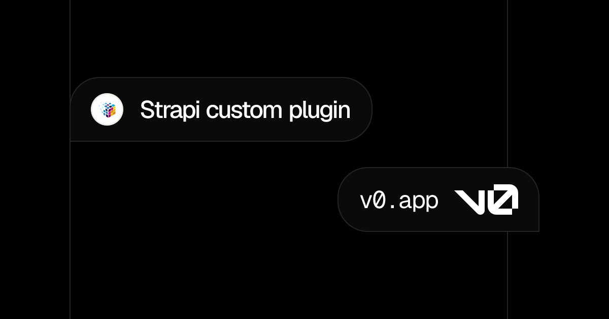 Strapi custom plugin – v0 by Vercel