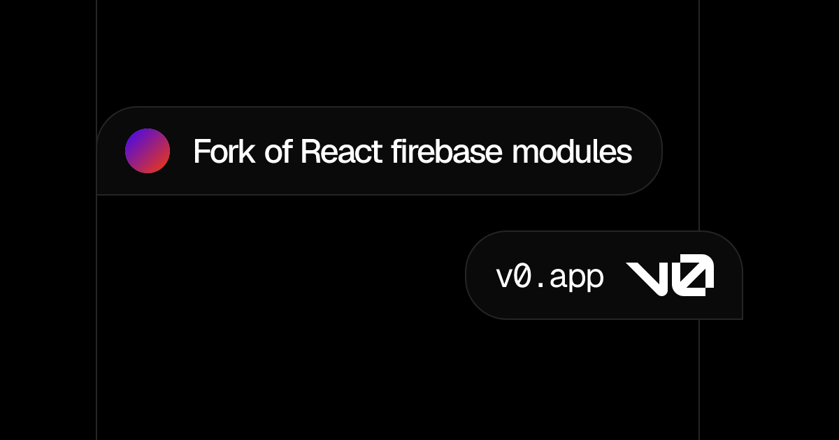 Fork of React firebase modules – v0 by Vercel
