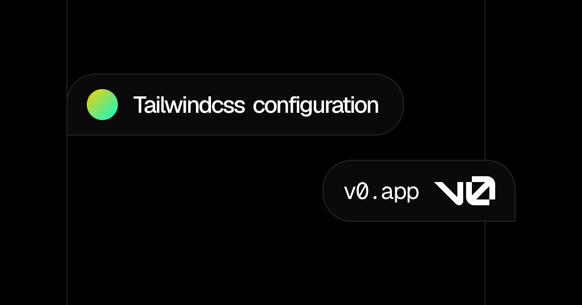 Tailwindcss configuration – v0 by Vercel