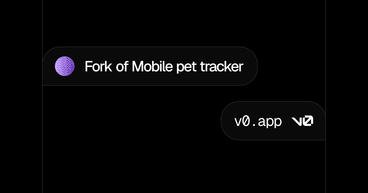 Fork of Mobile pet tracker – v0 by Vercel